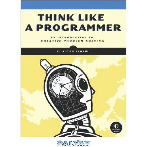 خرید و قیمت دانلود کتاب Think Like A Programmer An Introduction To