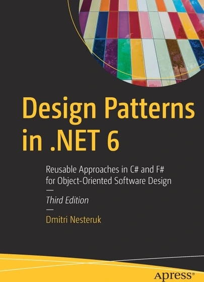 خرید و قیمت دانلود کتاب Design Patterns In Net 6 Reusable Approaches In C And F For Object