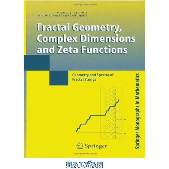 خرید و قیمت دانلود کتاب Fractal Geometry Complex Dimensions And Zeta Functions Geometry And