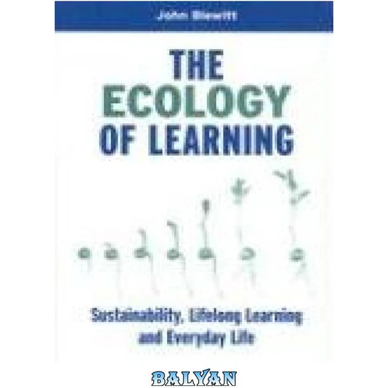 خرید و قیمت دانلود کتاب The Ecology of Learning: Sustainability ...