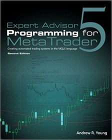 خرید و قیمت خرید کتاب Expert Advisor Programming for MetaTrader 5: Creating automated trading ...