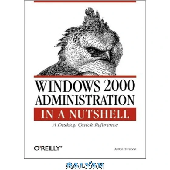 خرید و قیمت دانلود کتاب Windows 2000 Administration In A Nutshell A