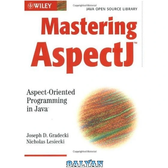 خرید و قیمت دانلود کتاب Mastering AspectJ: Aspect-Oriented Programming ...