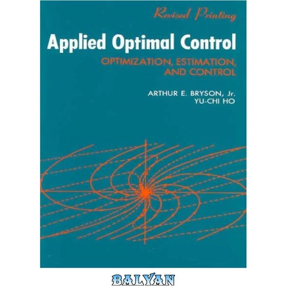 خرید و قیمت دانلود کتاب Applied Optimal Control: Optimization, Estimation and Control | ترب