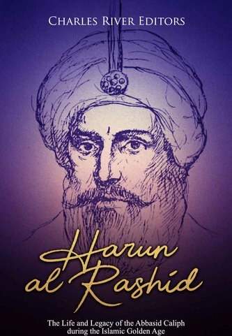خرید و قیمت دانلود کتاب Harun al-Rashid: The Life and Legacy of the ...