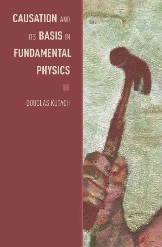 خرید و قیمت دانلود کتاب Causation and Its Basis in Fundamental Physics 2013 | ترب