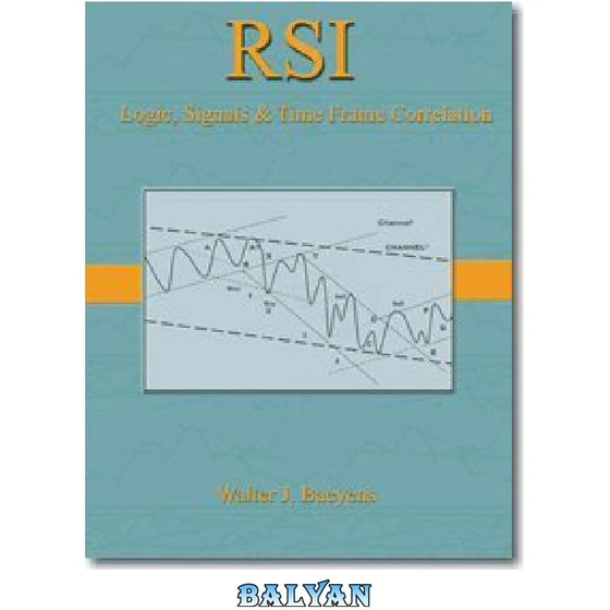 خرید و قیمت دانلود کتاب RSI: Logic, Signals & Time Frame Correlation | ترب