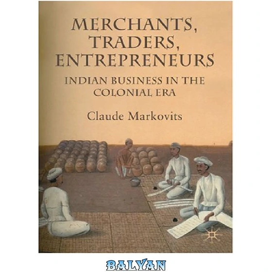 خرید و قیمت دانلود کتاب Merchants, Traders, Entrepreneurs: Indian ...
