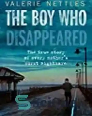 خرید و قیمت دانلود کتاب The Boy Who Disappeared – پسری که ناپدید شد | ترب